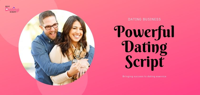 Know What Role a Powerful Dating Script Can Play in Dating e-Business?
