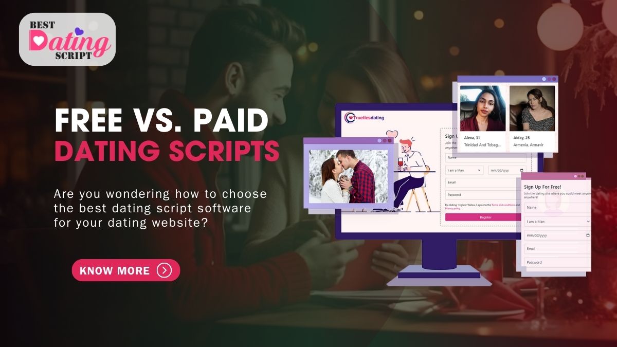Free vs. Paid Dating Scripts: What You Need to Know