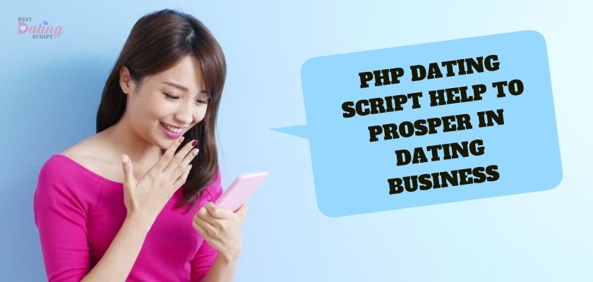 Grow Dating e-Business in Leaps & Bounds with the PHP Dating Script