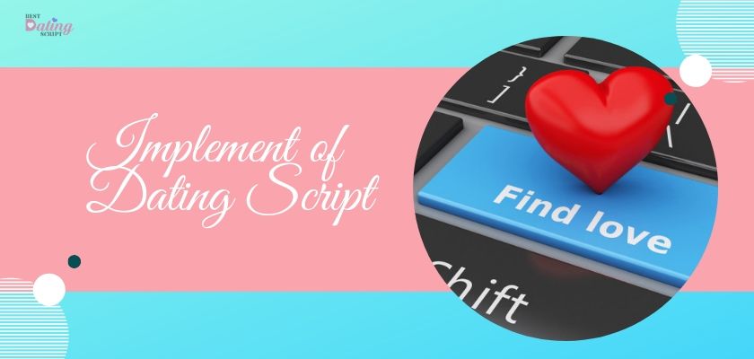 Why to Implement Online Dating Script?